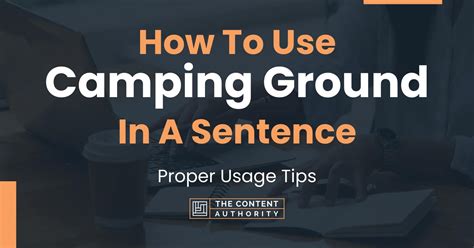 How To Use Camping Ground In A Sentence Proper Usage Tips