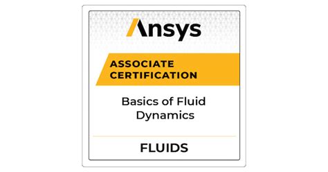 Ansys Associate Certification Basics Of Fluid Dynamics Credly
