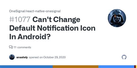Can T Change Default Notification Icon In Android Issue OneSignal React Native