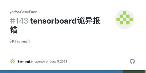 Tensorboard诡异报错 · Issue 143 · Yerforgeneface · Github