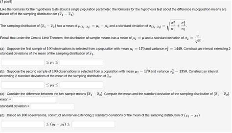 Solved Like The Formulas For The Hypothesis Tests About A Chegg