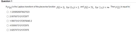 Solved If F S Is The Laplace Transform Of The Piecewise