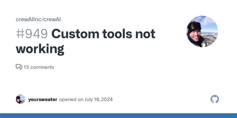 Custom Tools Not Working · Issue 949 · Crewaiinccrewai · Github