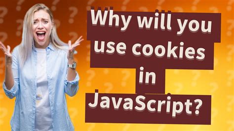 Why Will You Use Cookies In Javascript Youtube