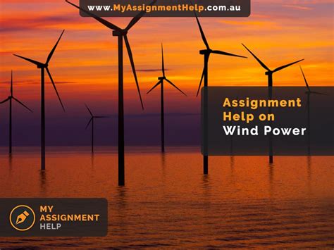Assignment Help On Wind Power Myassignmenthelp Australia