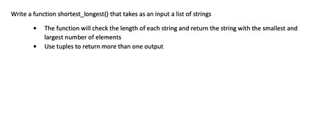 Solved Write A Function Shortest Longest That Takes As An Chegg