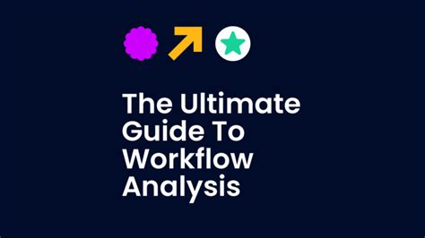 The Ultimate Guide To Workflow Analysis