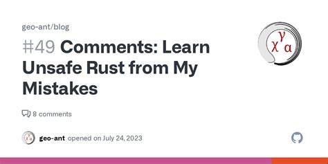 Comments Learn Unsafe Rust From My Mistakes Issue Geo Ant Blog GitHub