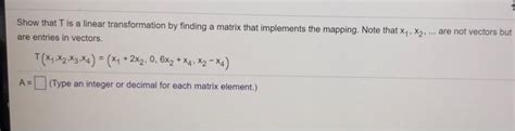 Solved How Many Rows And Columns Must A Matrix A Have In