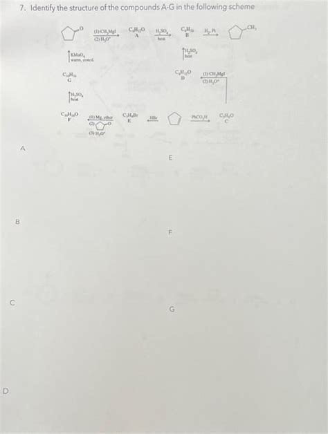 Solved Identify The Structure Of The Compounds A G In The Chegg