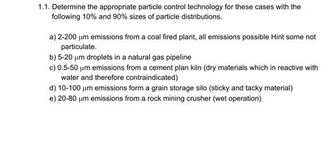 Solved 11 Determine The Appropriate Particle Control