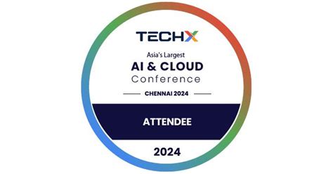 Jaivant Annaamalai On Linkedin Attendee Techx Ai And Cloud Conference