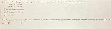 Solved Determine Whether The System Of Linear Equations Has Chegg
