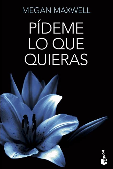 (PE) PIDEME LO QUE QUIERAS | MEGAN MAXWELL | Casa del Libro