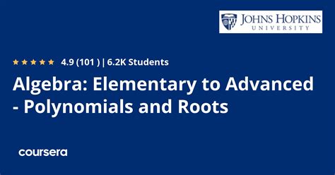 Algebra Elementary To Advanced Polynomials And Roots Coursera