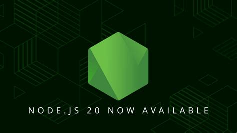 node js 20正式发布，引入权限控制 运行 主题 模块