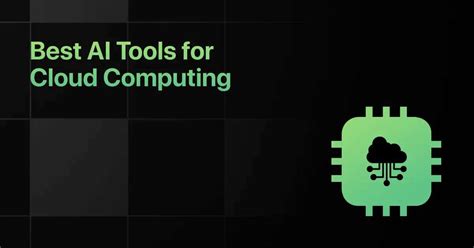 Top 10 Ai Tools For Cloud Computing You Should Know