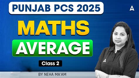 Punjab Pcs 2025 Maths For Punjab Pcs Average Punjab Pcs Preparation By Neha Maam Youtube
