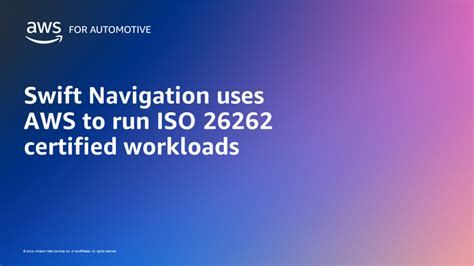 Swift Navigation Uses Aws To Run Iso 26262 Certified Workloads Aws