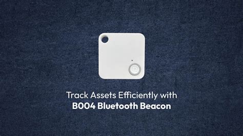 Track Assets Efficiently With New B004 Bluetooth Tracker Label Lansitec
