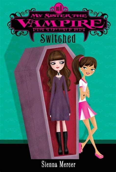 My Sister The Vampire 1 Switched Ebook By Sienna Mercer Epub