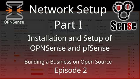 Building A Business Ep 2 Installing OPNSense Or PfSense As Our