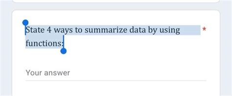 Solved State Ways To Summarize Data By Using Your Answer Chegg
