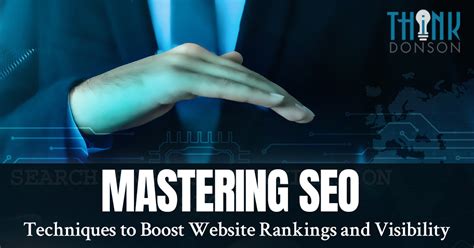Mastering SEO: Techniques to Boost Website Rankings and Visibility - Blog