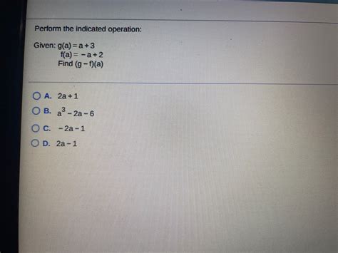 Answered Perform The Indicated Operation Given … Bartleby