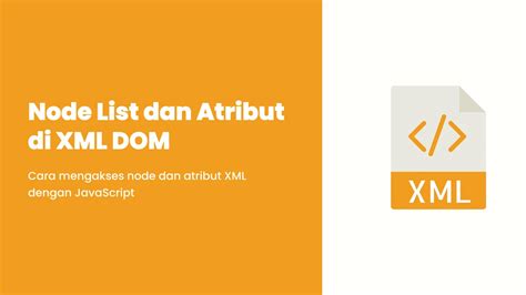 Belajar Xml 35 Node List Dan Atribut Di Xml Dom — Minarsih Tech