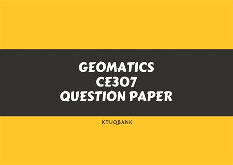 Geomatics Ce307 Question Papers 2015 Batch Ktuqbank