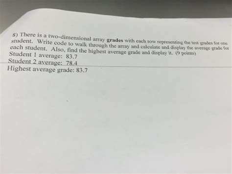 Solved There Is A Two Dimensional Array Grades With Each Row Chegg