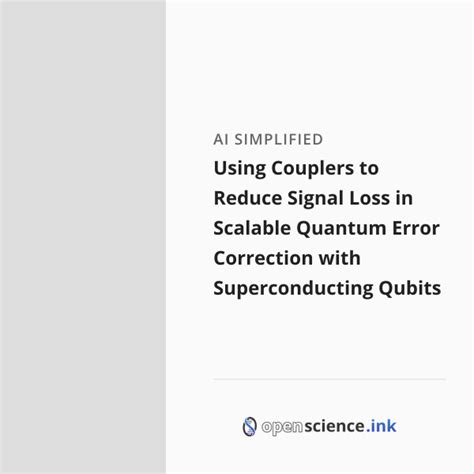 Using Couplers To Reduce Signal Loss In Scalable Quantum Error