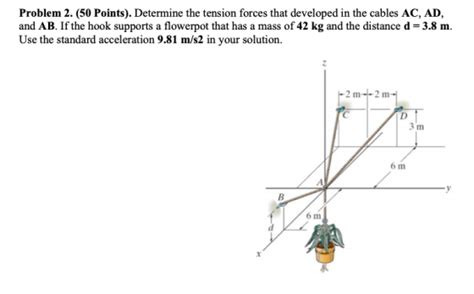 problem 2 50 points determine the tension forces that developed in