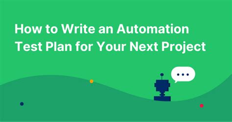 How To Write An Automation Test Plan For Your Next Project Capacity