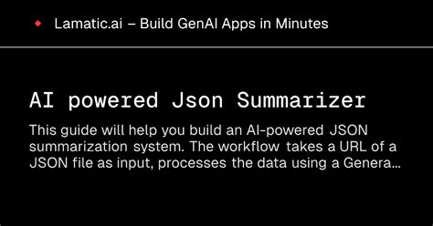 Ai Powered Json Summarizer Lamaticai Docs