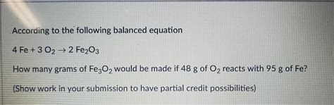 Solved According To The Following Balanced Equation 4 Fe 3