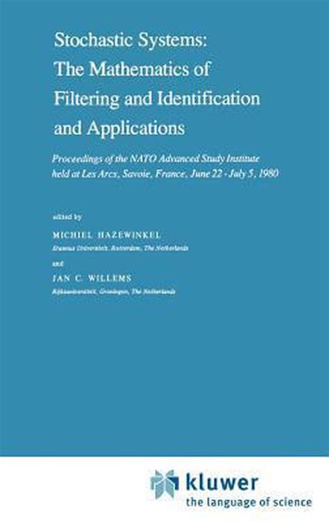 Nato Science Series C Stochastic Systems The Mathematics Of Filtering