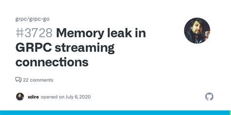 memory leak in grpc streaming connections · issue 3728 · grpc grpc go