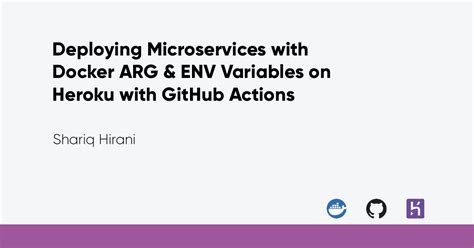 Deploy Microservices With Docker Arg And Env Variables On Heroku With