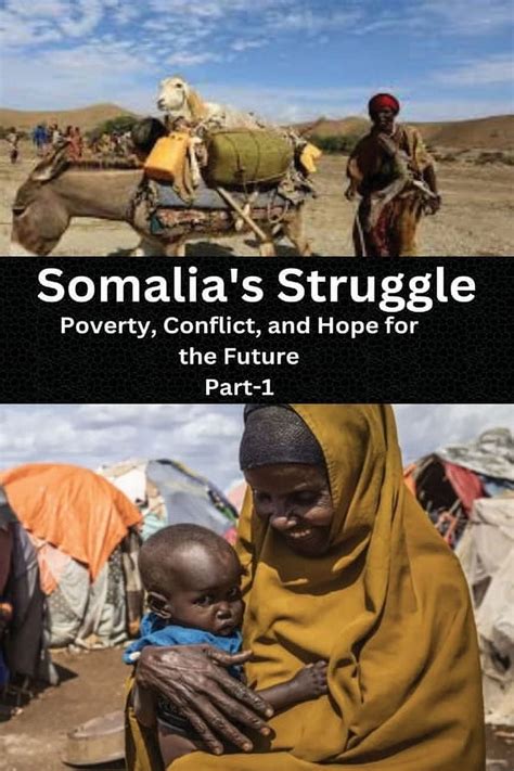Somalias Striggle Poverty Conflict And Hope For The Future