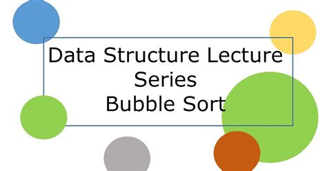 Sorting Technique Bubble Sort Data Structure Lecture Series