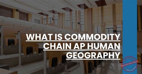 What Is Commodity Chain Ap Human Geography