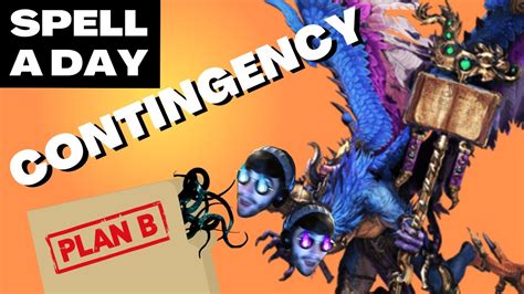 Contingency Spells Within Spells Plans Within Plans Spell A Day D