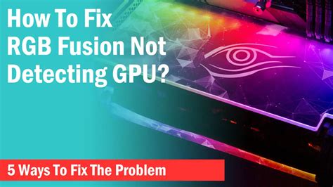 rgb fusion not detecting ram 5 ways to fix xtremegaminerd