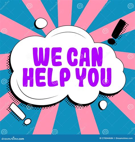 Sign Displaying We Can Help You Word Written On Support Assistance