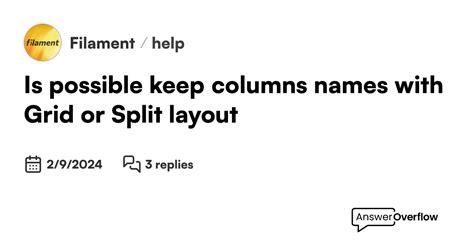 Is Possible Keep Columns Names With Grid Or Split Layout Filament