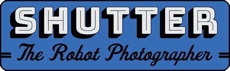Shutter The Robot Photographer