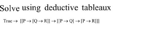 solved solve using deductive tableaux true