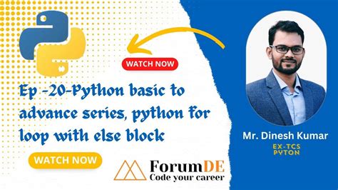 Ep 20 Python Basic To Advance Series Python For Loop With Else Block Mr Dinesh Kr Python